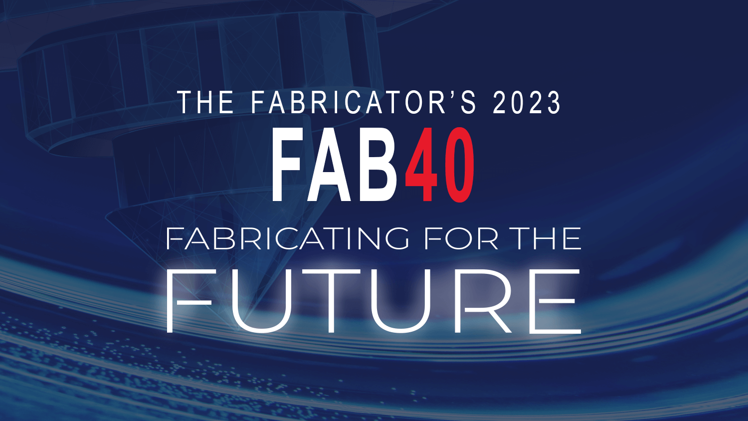 Cadrex Ranked Second in The FABRICATOR'S 2023 FAB 40 List | Cadrex
